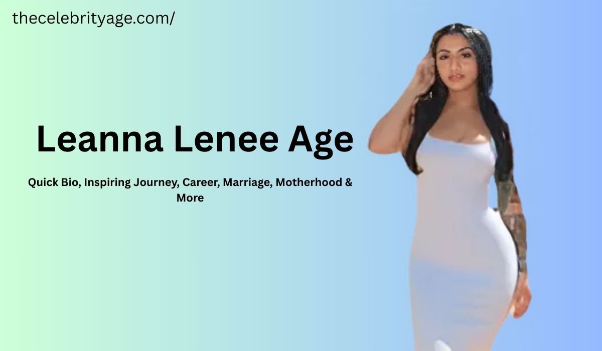 Leanna Lenee Age, Quick Bio, Inspiring Journey, Career, Marriage ...