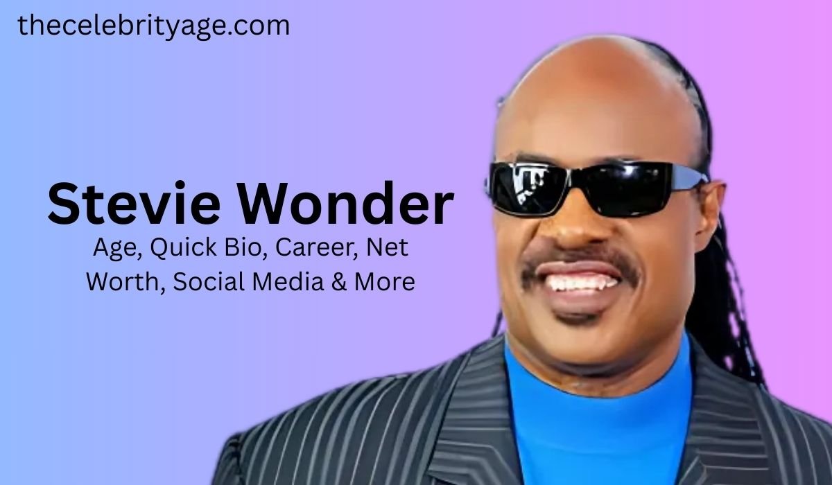 Stevie Wonder| Age, Quick Bio, Career, Net Worth, Social Media & More