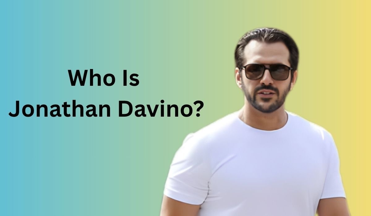 Jonathan Davino | Age, Career, Net Worth, Relationship, Bio & more