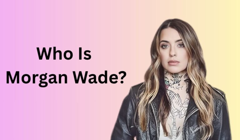 Morgan Wade | Age,Quick Bio, Career, Net Worth and More